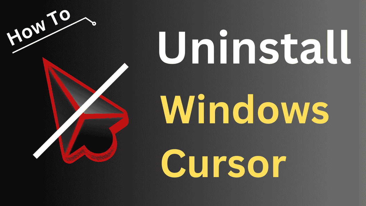 How To Uninstall Windows Cursors Full Step By Step Guide